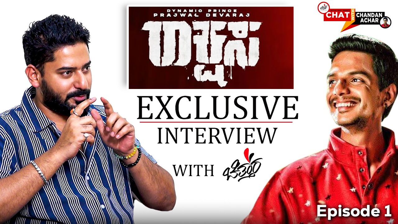 EXCLUSIVE: Prajwal Devaraj Interview With Chittara |Chat With Chandan ...