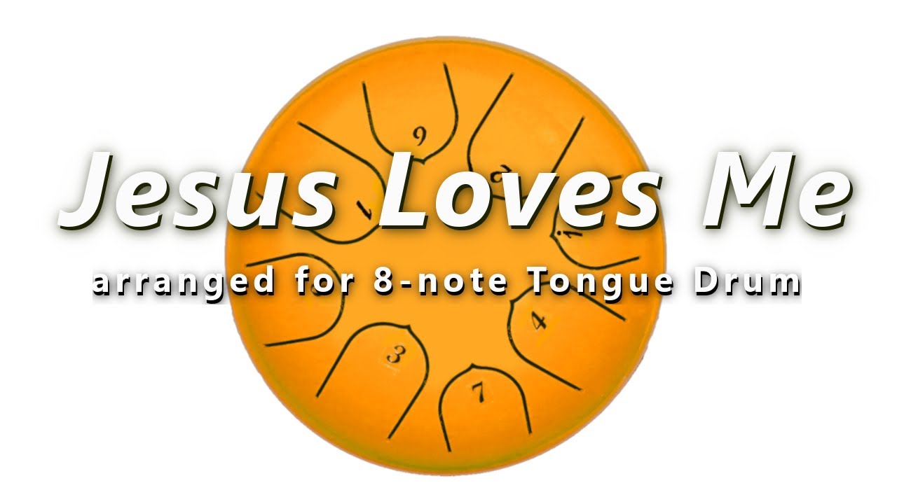 Jesus Loves Me (for 8-note C diatonic scale Tongue Drum with Ukulele ...