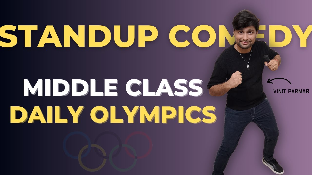 MIDDLE CLASS DAILY OLYMPICS 🏅 STANDUP COMEDY | Vinit Parmar - YouTube