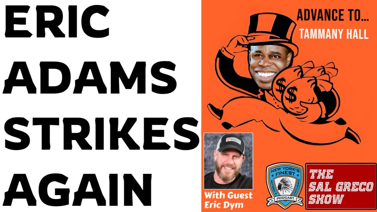 Eric Adams strikes again with guest Eric Dym of The Finest Unfiltered ...