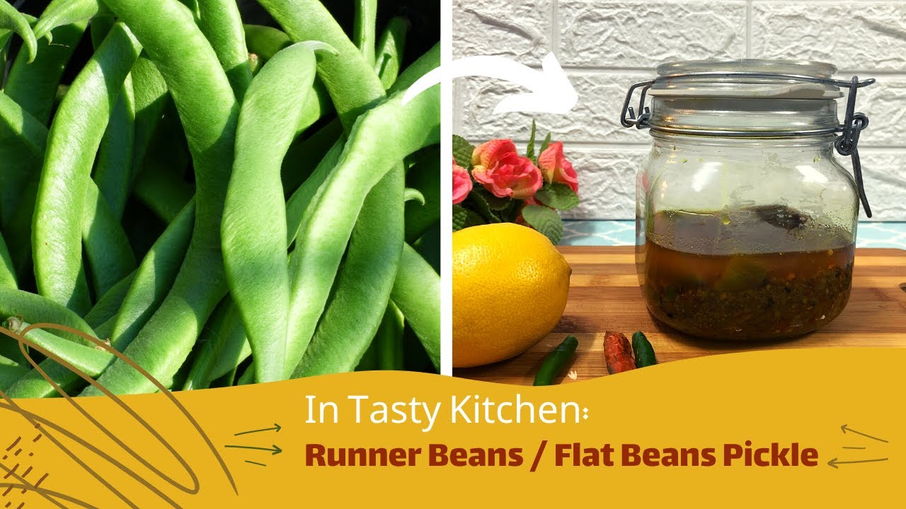 Runner Beans/ Flat Beans Pickle Recipe | Pickle for Beginners | Easy ...