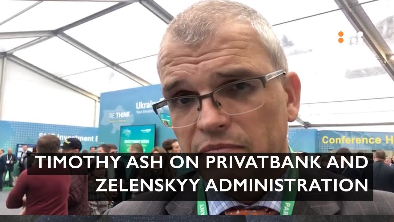 Economist Timothy Ash on Privatbank and Zelenskyy Administration - YouTube