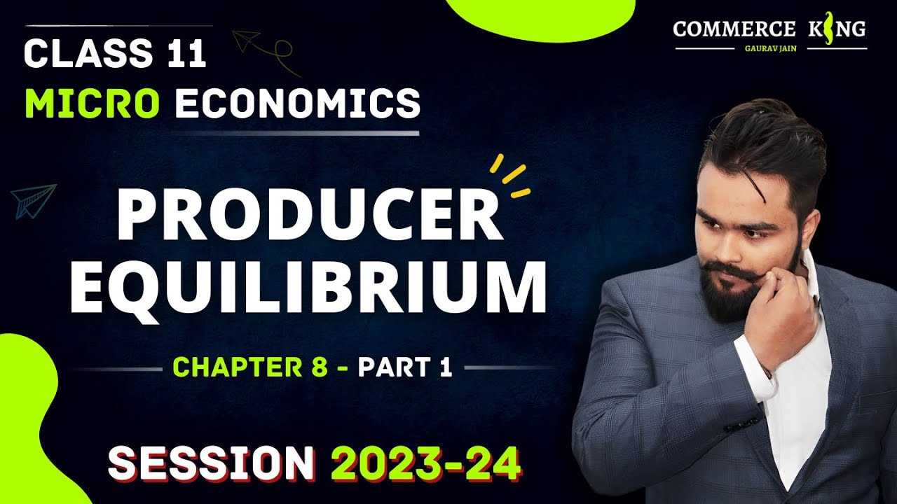 Producer Equilibrium class 11 | Microeconomics chapter 8 | MR AND MC ...
