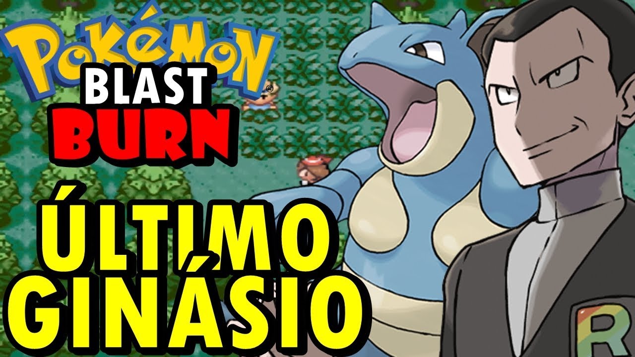 Pokemon Blast Burn (Detonado - Parte 18) - Último Ginásio! - YouTube
