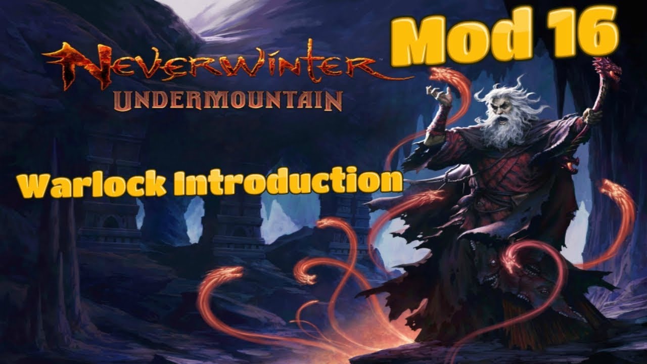 Neverwinter - Mod 16 Preview - Warlock Introduction - Part 1 - YouTube