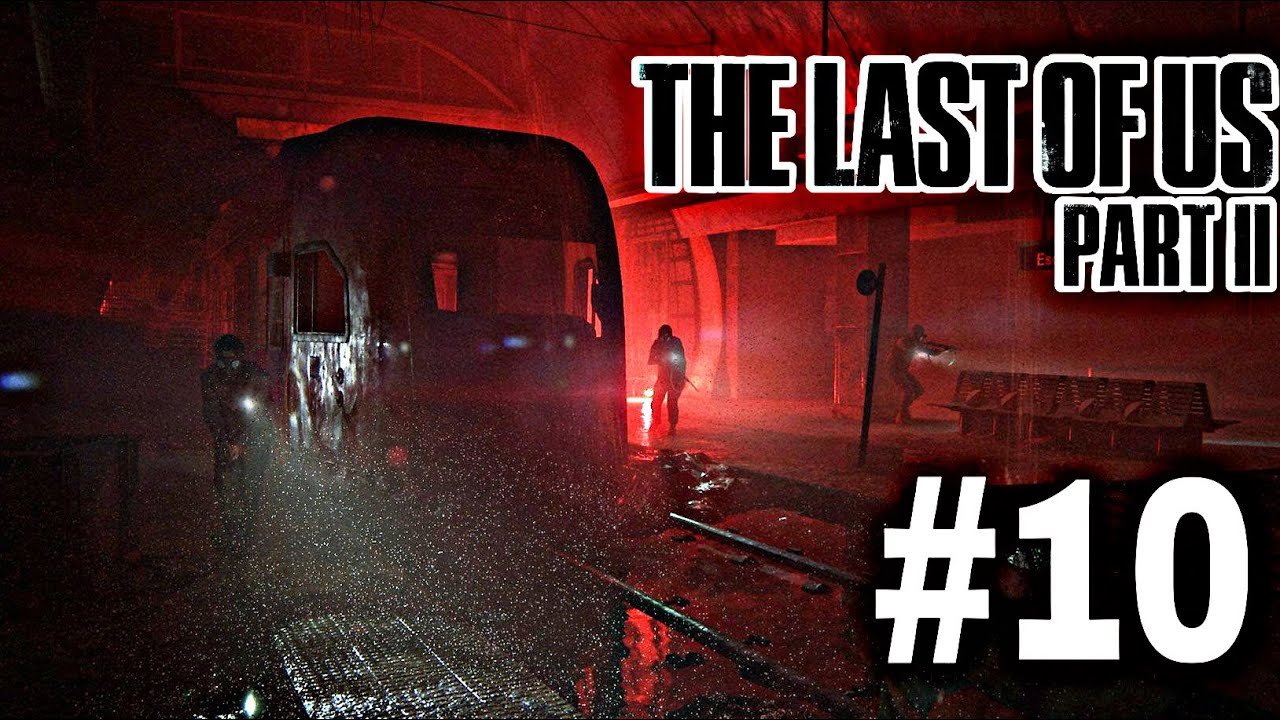 Last of Us 2 Subway Walkthrough Gameplay Part 10-The Last of Us Part 2 ...