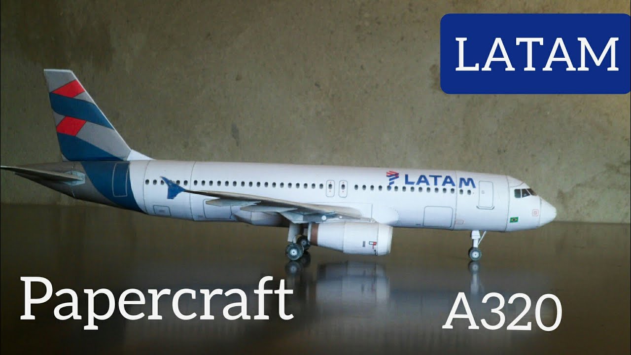 Airbus a320 Latam em papercraft! - YouTube