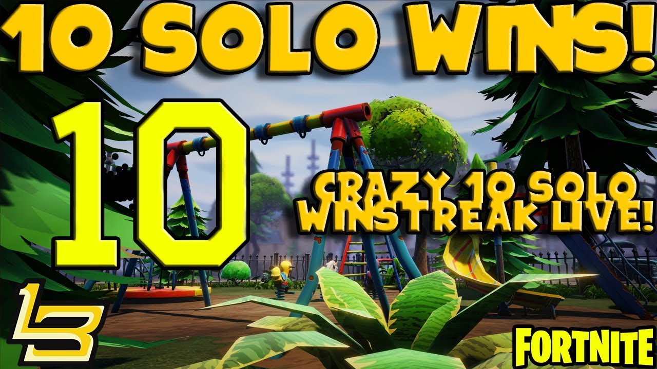 10 SOLO WINS IN A ROW! (Fortnite) - YouTube