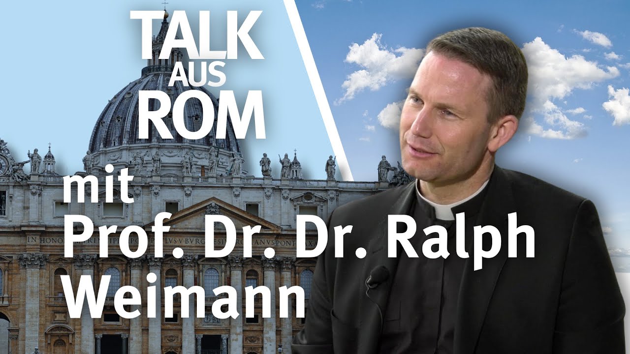 Talk aus Rom I Gespräch mit Prof. Dr. Dr. Ralph Weimann - YouTube