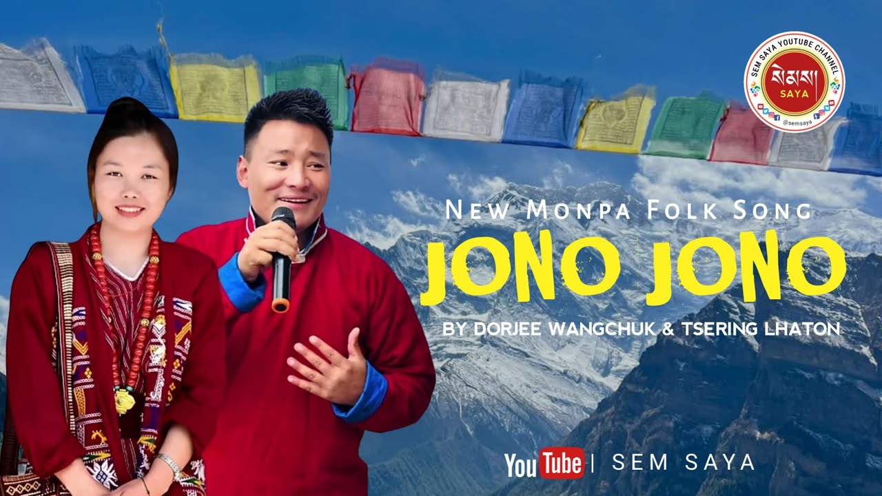 JONO JONO New Monpa Folk Song | By Tsering Lhaton & Dorjee Wangchu | Monpa Song - YouTube