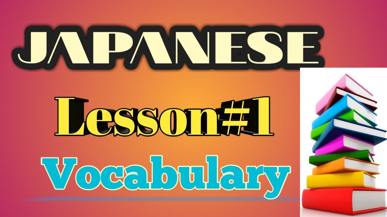 JAPANESE VOCABULARY|Lesson#1(for beginner) - YouTube