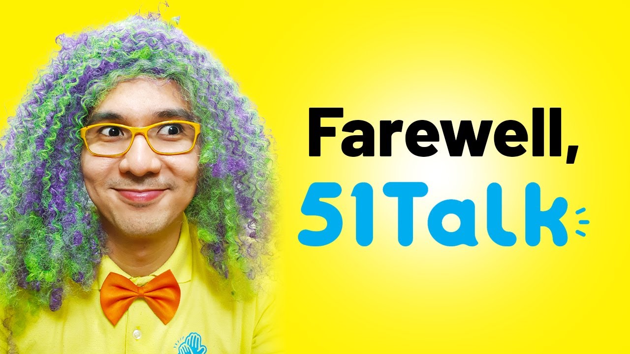 Farewell, 51Talk! - YouTube