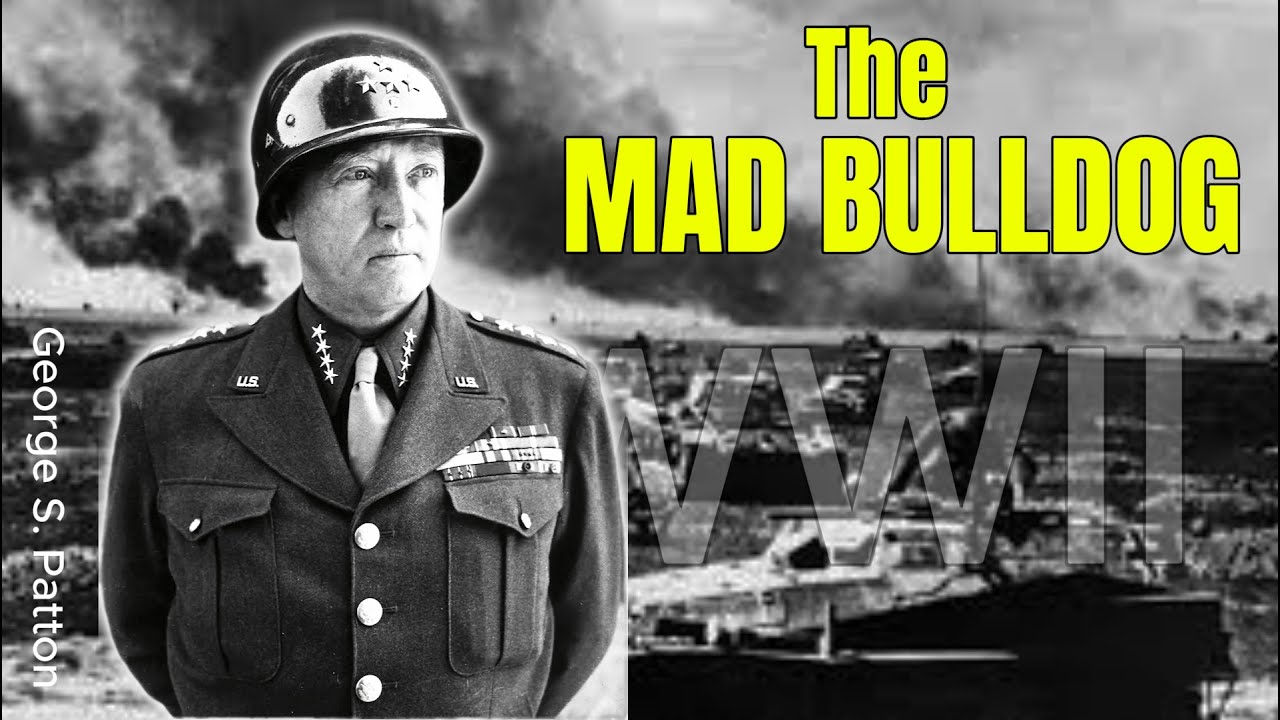 Why German Generals Called Patton "The Mad Bulldog of the West" - YouTube