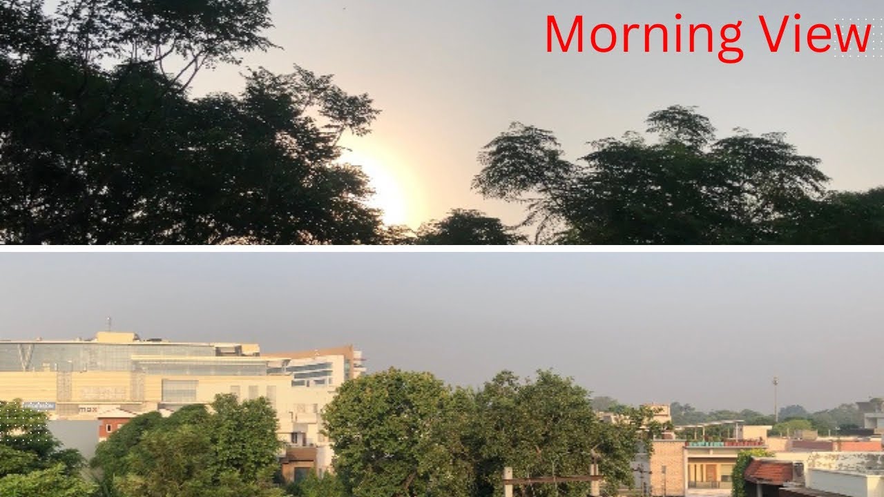 🌺Morning View-🌞नयीं छत से मोरनिंग View // sukh home with family - YouTube