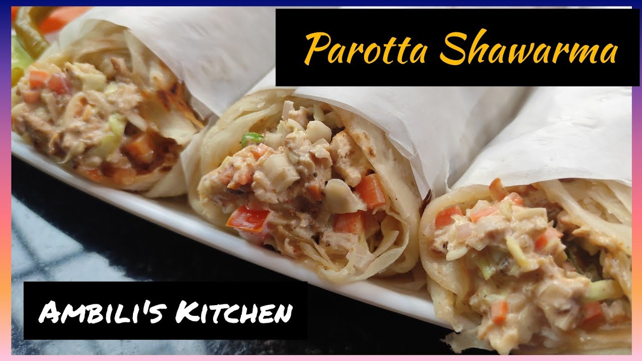 ഉഗ്രൻ പൊറോട്ട ഷവർമ ഉണ്ടാക്കിയാലോ???🤤🤤|| Tasty Parotta Shawarma recipe ...