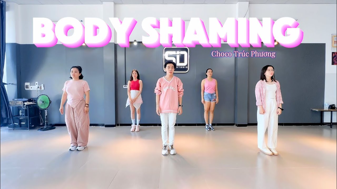 Body Shaming - Choco Trúc Phương | Girlstyle Dance | SID Dance Studio ...