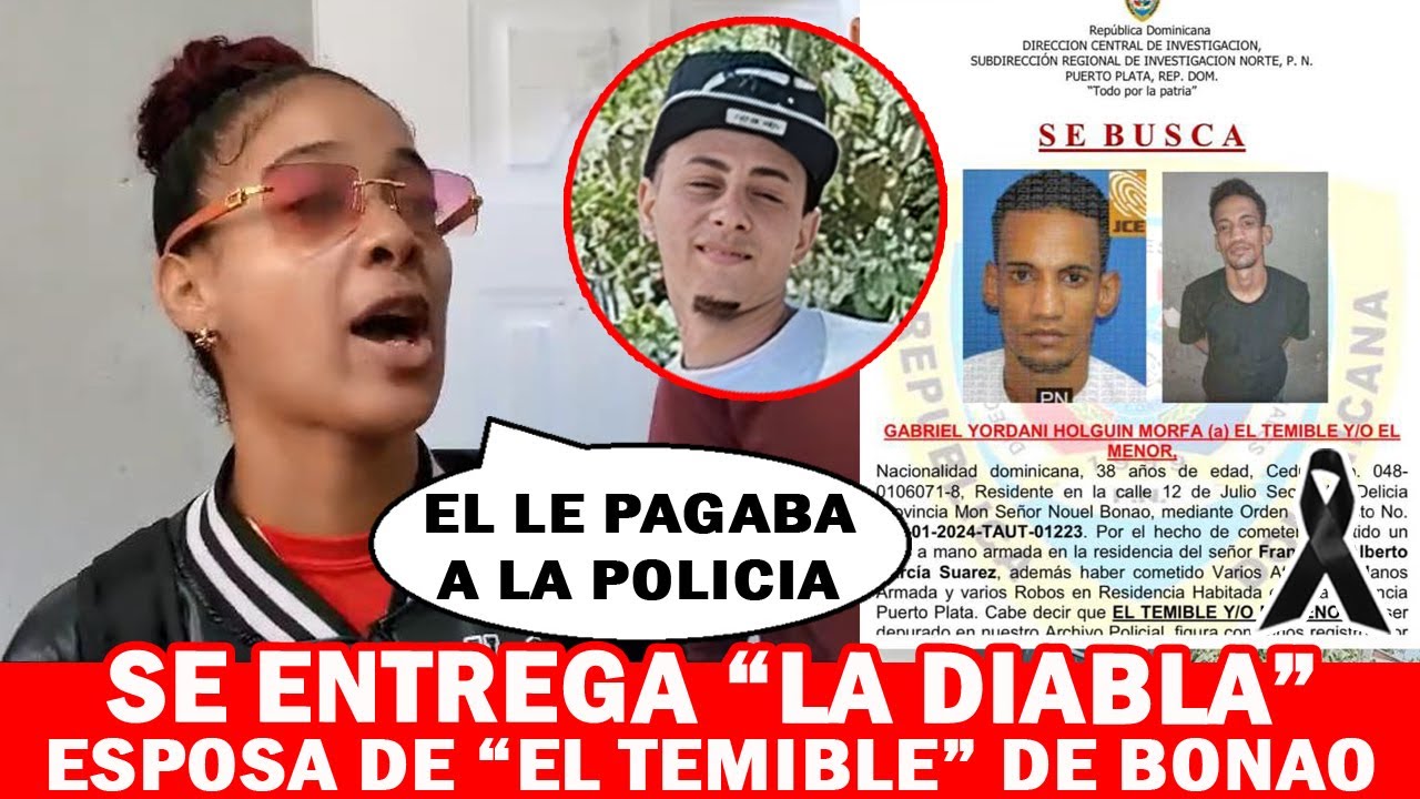 Se Entrega "La Diabla" Esposa De El Temible De Bonao - YouTube