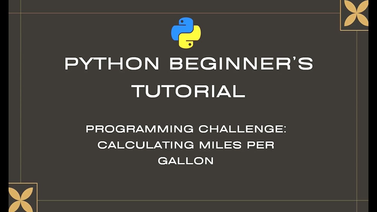19. Fuel Efficiency Challenge: Calculate Miles per Gallon | Programming ...