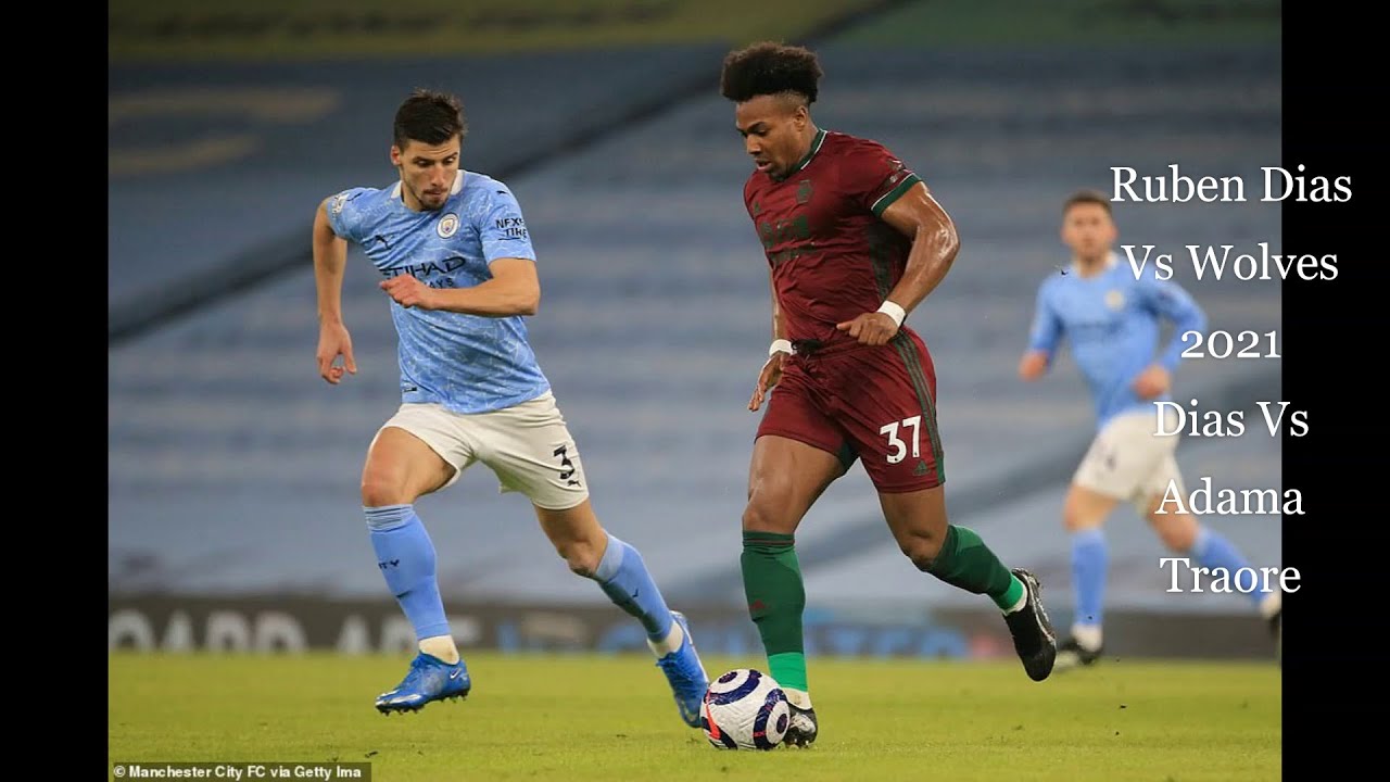Ruben Dias vs Wolves 2021 - YouTube