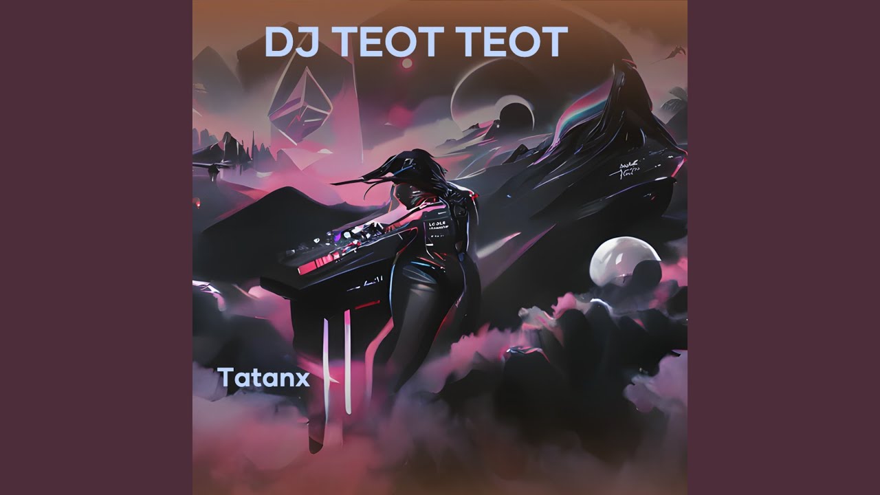 Dj Teot Teot - YouTube