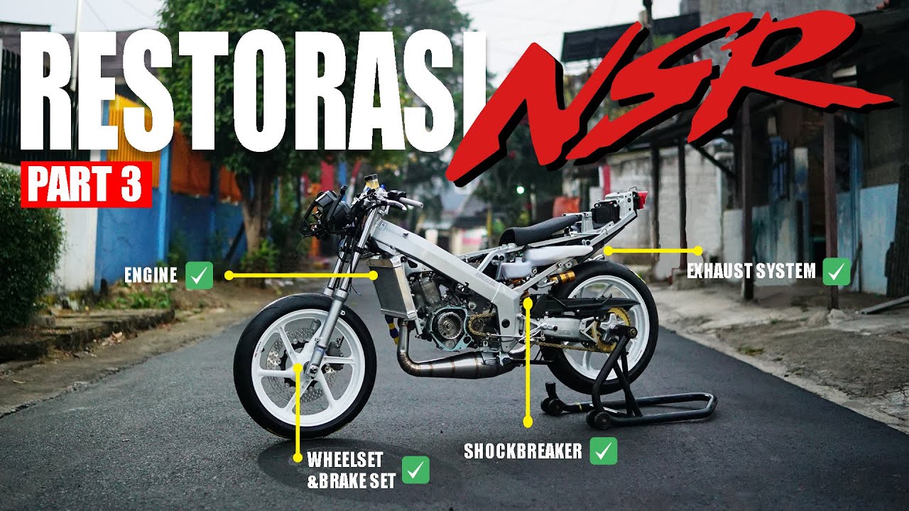 RESTORASI NSR PART 3 | ELITE BUILD - YouTube