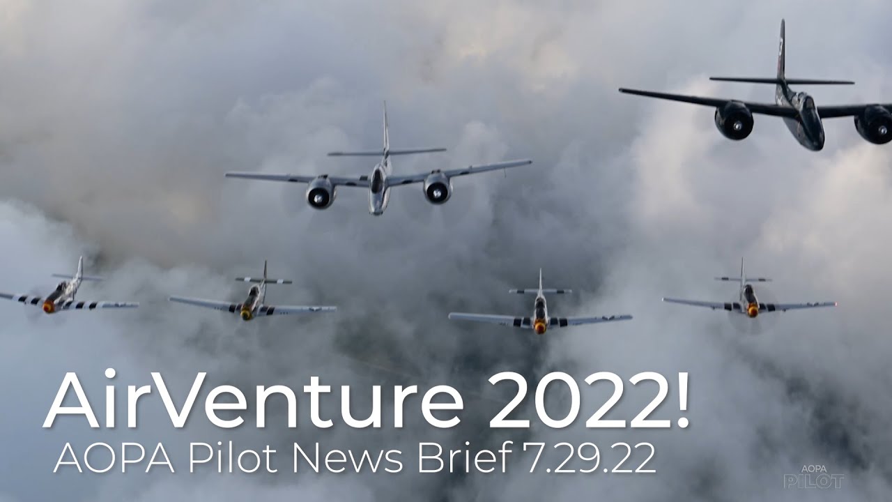 AOPA Pilot Video News Brief - 7.29.22 - YouTube