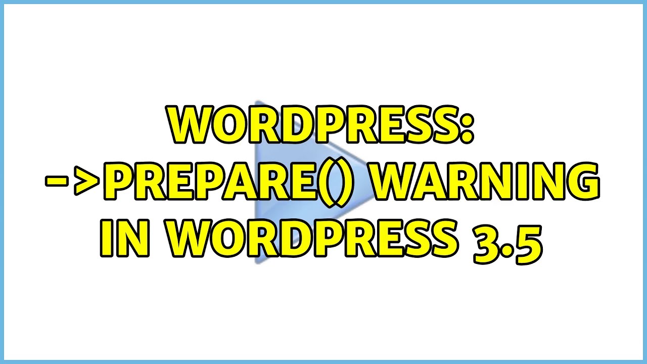 Wordpress Wpdb >prepare Warning In Wordpress 35 Youtube