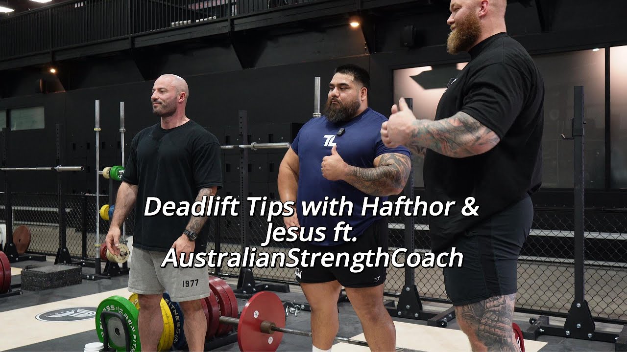 Deadlift Tips w/ Hafthor & Jesus ft. Australian Strength Coach - YouTube