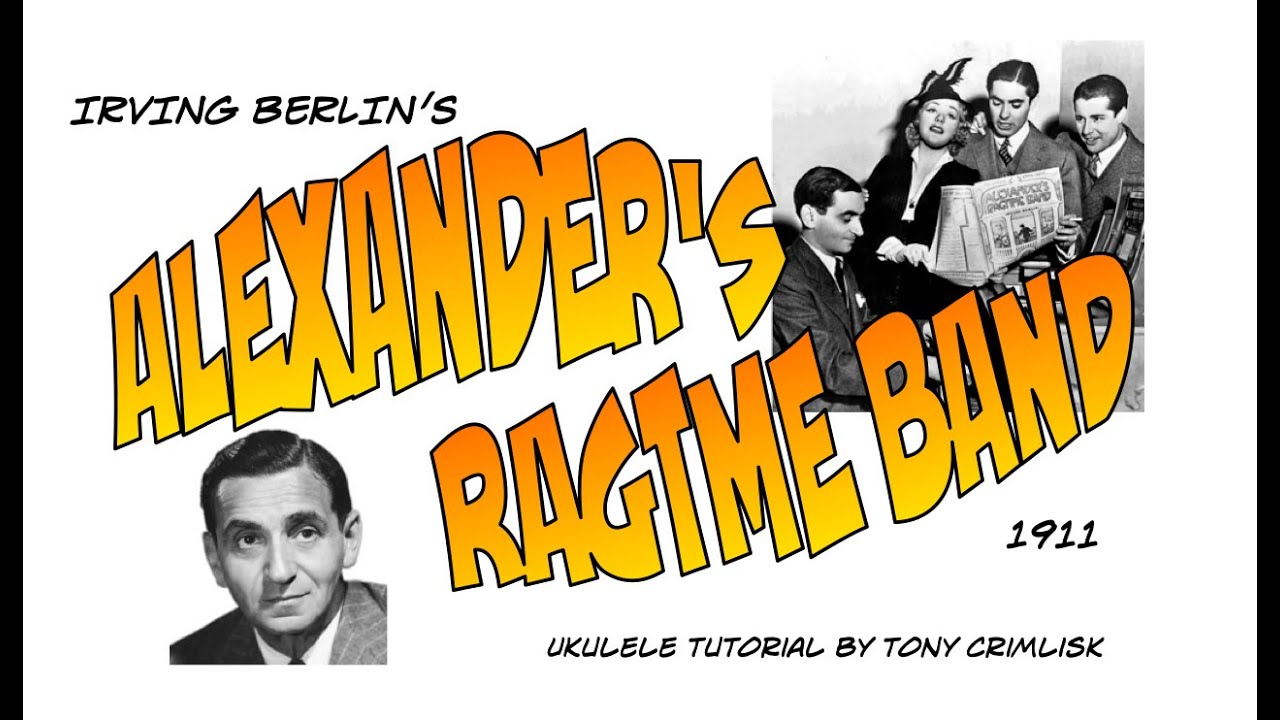 ALEXANDER'S RAGTIME BAND - Irving Berlin - YouTube
