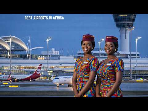 20 BEST AIRPORTS IN AFRICA 2026