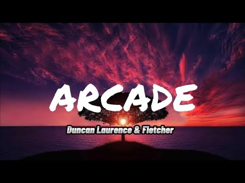 Duncan Laurence & Fletcher - ARCADE | Full Lyrics | Official Video ...
