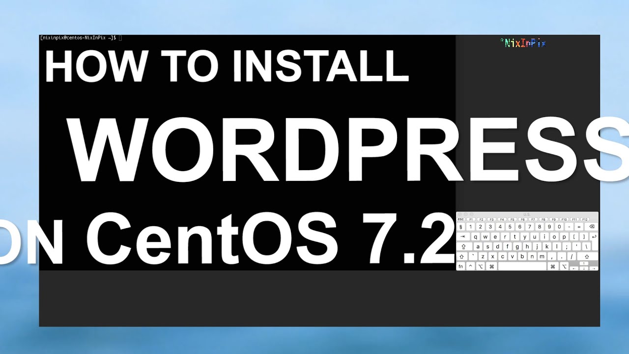 How To Install Wordpress On Centos 7 2 YouTube How To Install Wordpress On Centos 7 2 YouTube