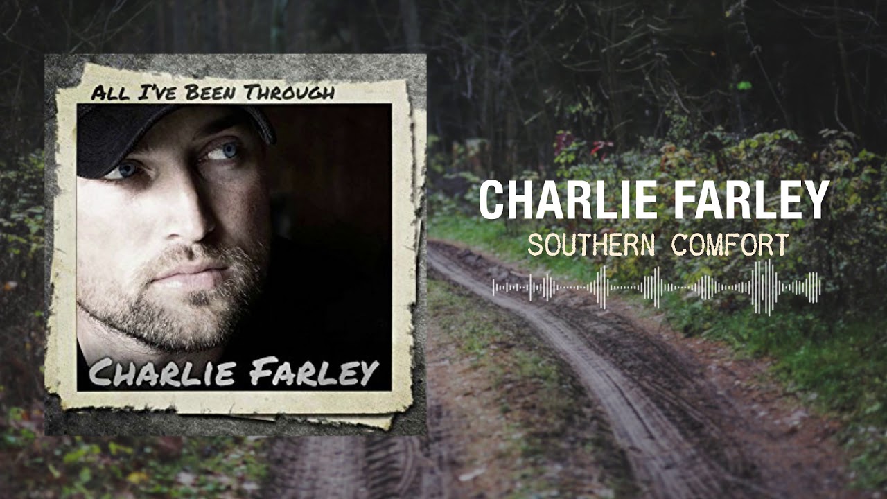 Charlie Farley - Southern Comfort - YouTube