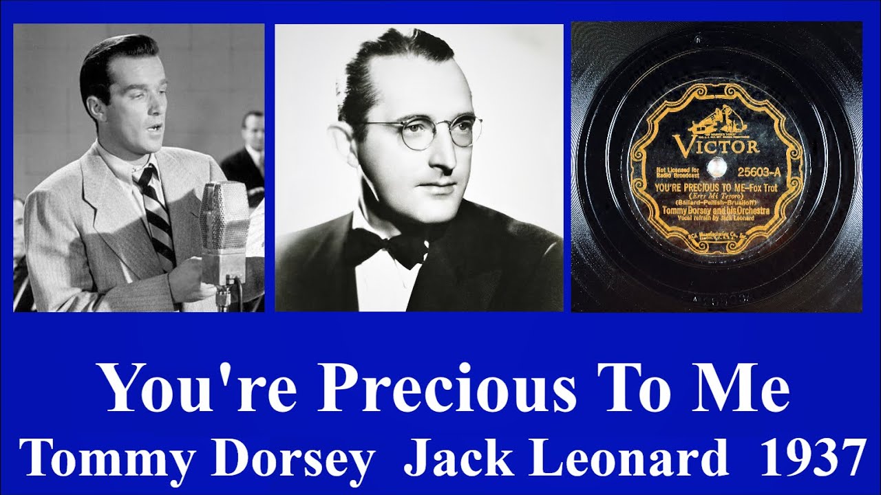 You're Precious To Me - Tommy Dorsey - Jack Leonard - 1937 - YouTube
