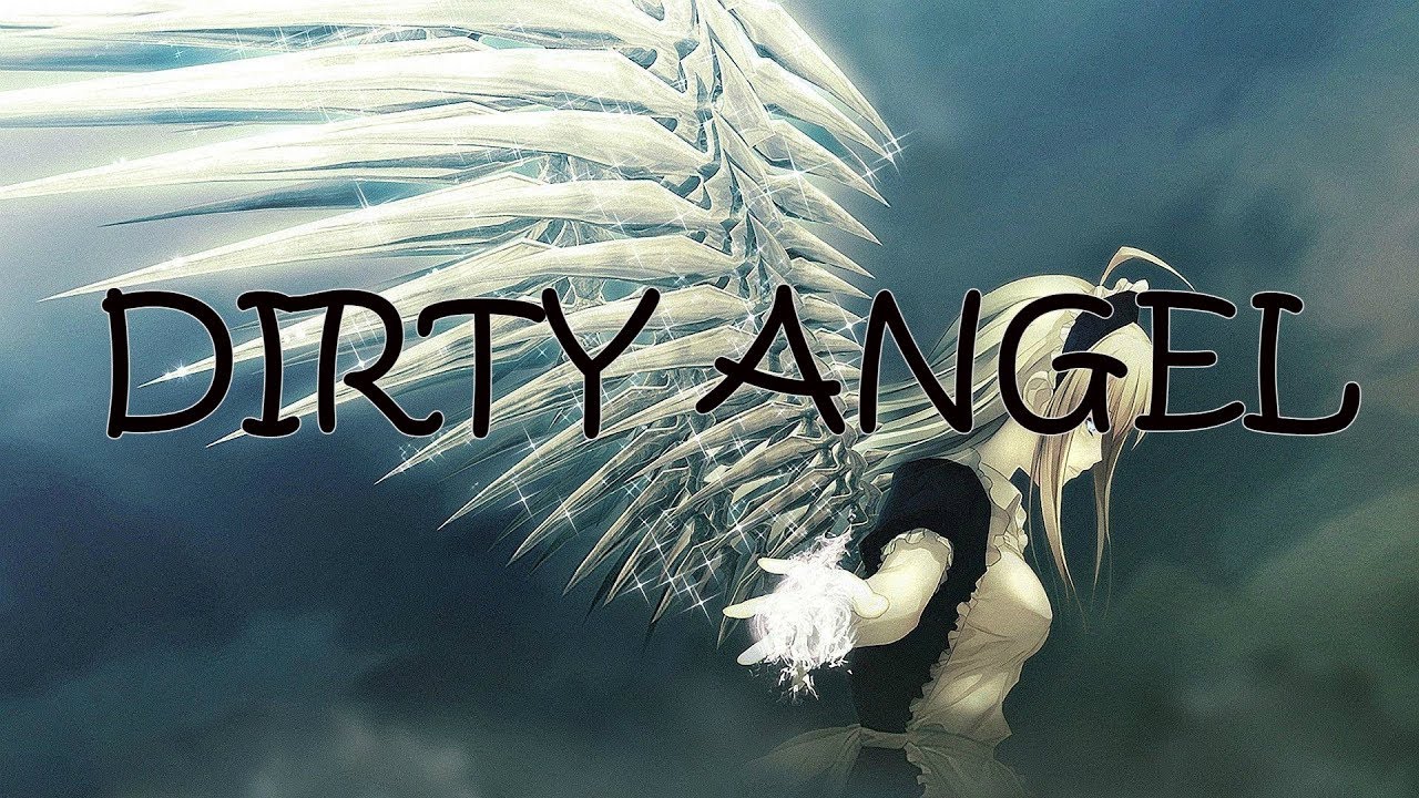 Nightcore - Dirty Angel [LYRICS] - YouTube