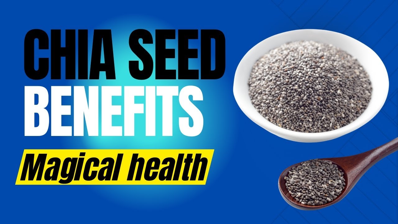 6 Magical health benefits of chia seeds I Nature Heal - YouTube