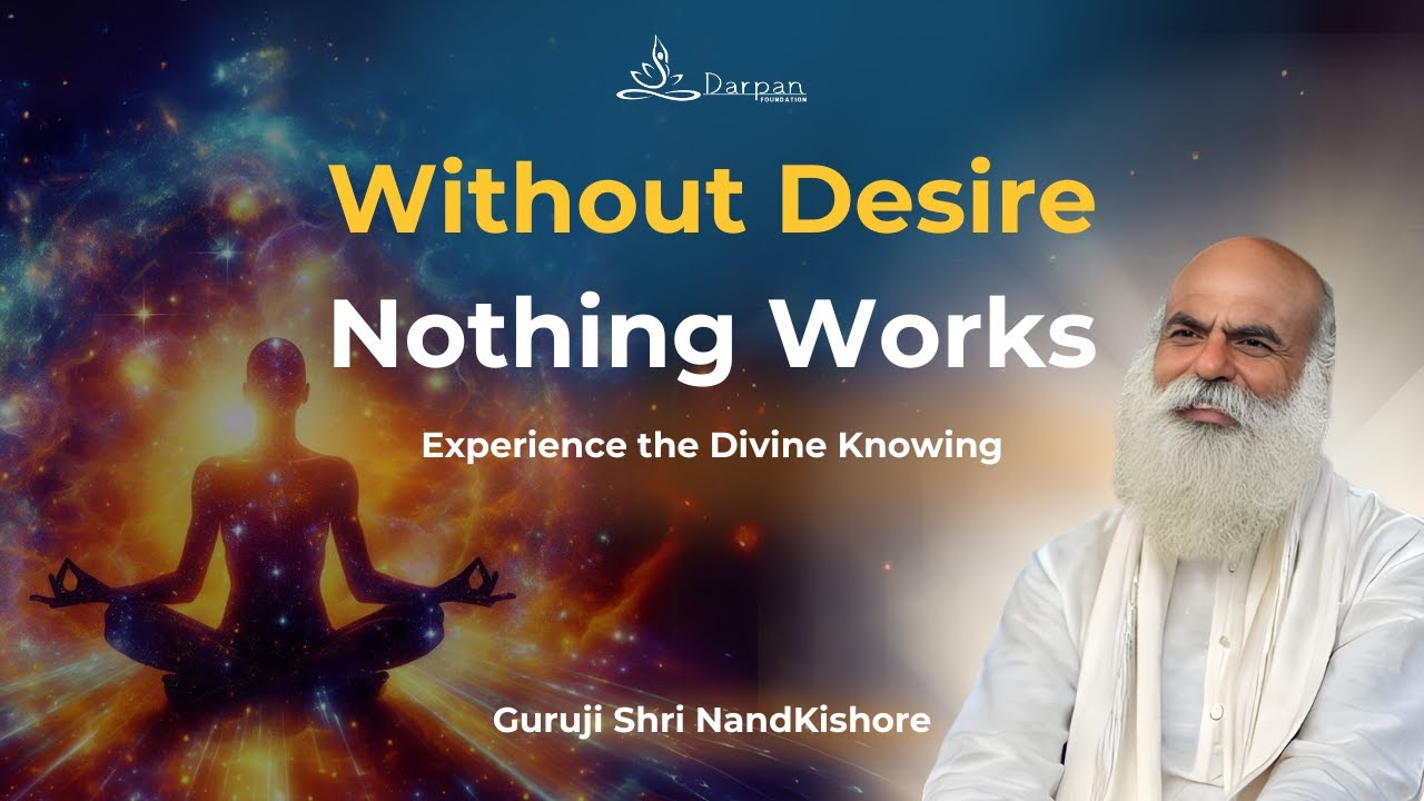 Without Desire Nothing works - YouTube