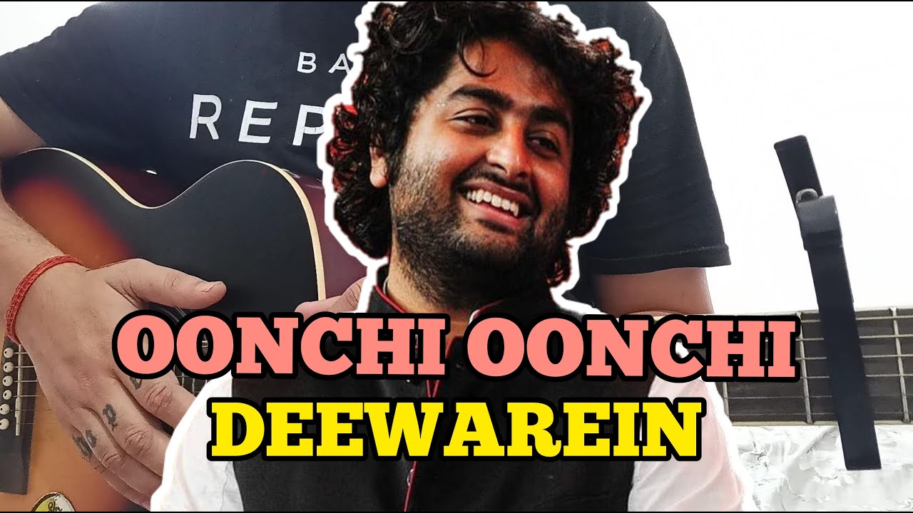 OONCHI OONCHI DEEWAREIN - Arijit Singh | Yaariyan 2 | Easy Guitar ...