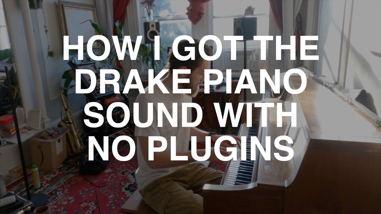 How I got the Drake piano sound with no plugins - YouTube