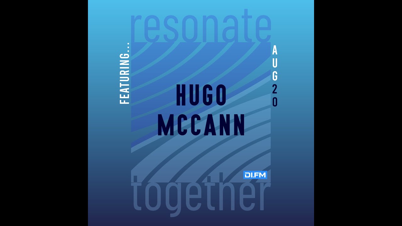 Hugo McCann - Resonate Together - 20.08.22 - YouTube
