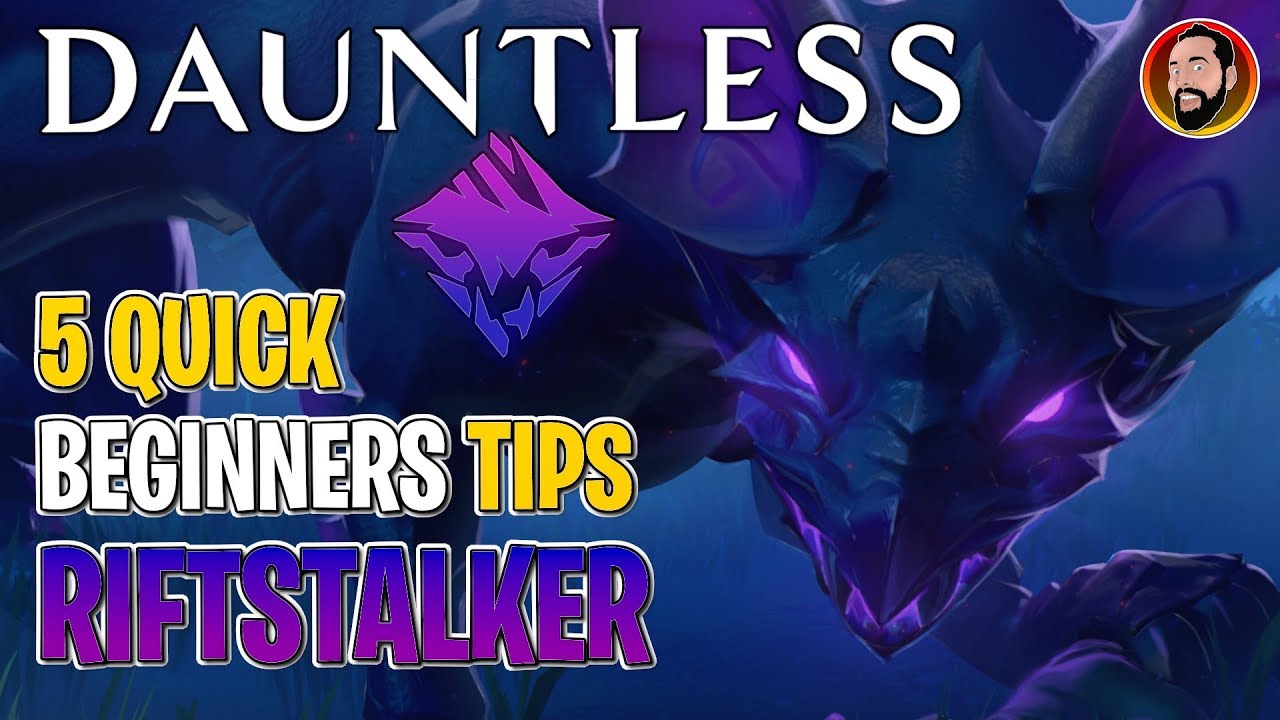 Dauntless | 5 Quick RIFTSTALKER Tips - YouTube