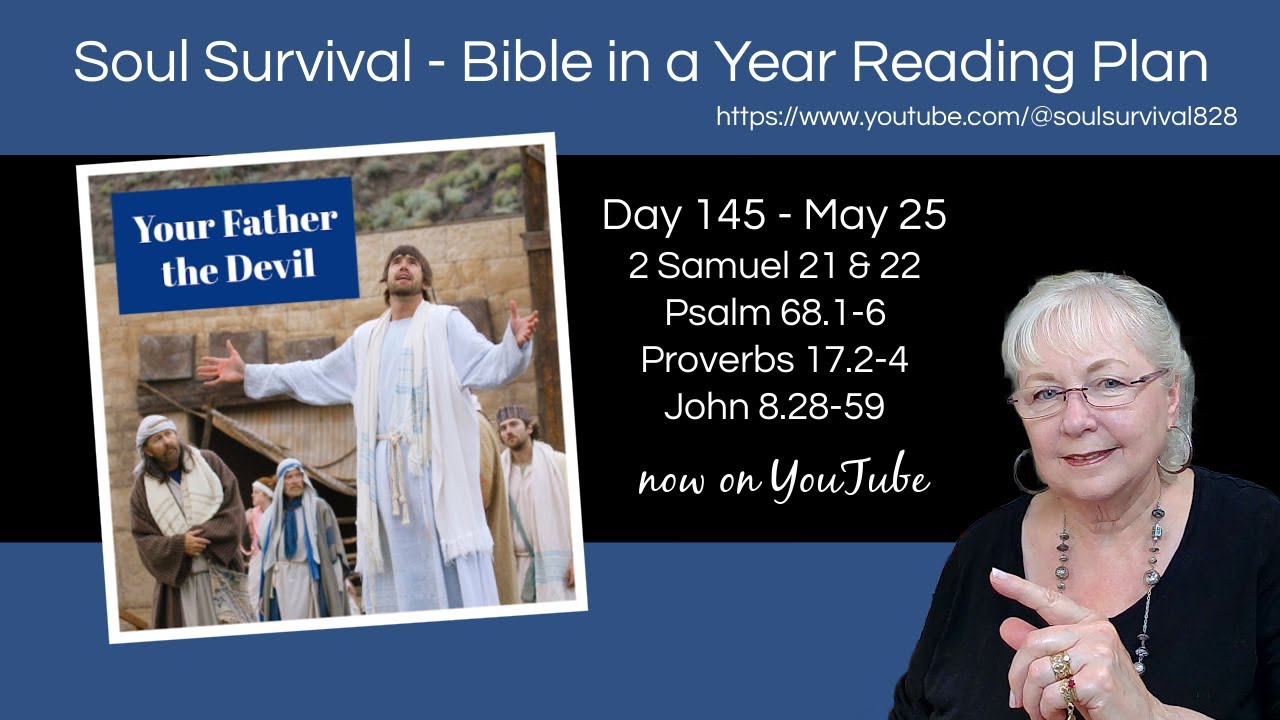 Day 145 "Your Father the Devil" - Bible in a Year Reading Plan - May 25 ...
