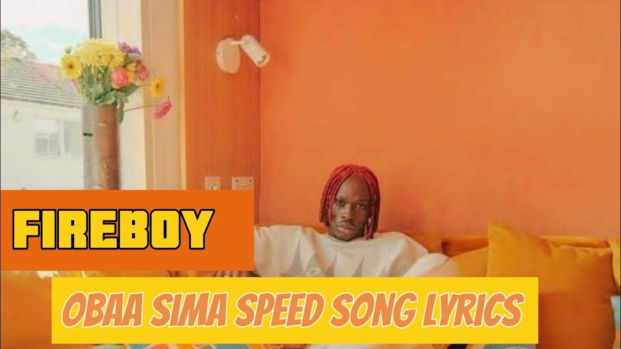 Fireboy_obaa sima(lyrics) - YouTube