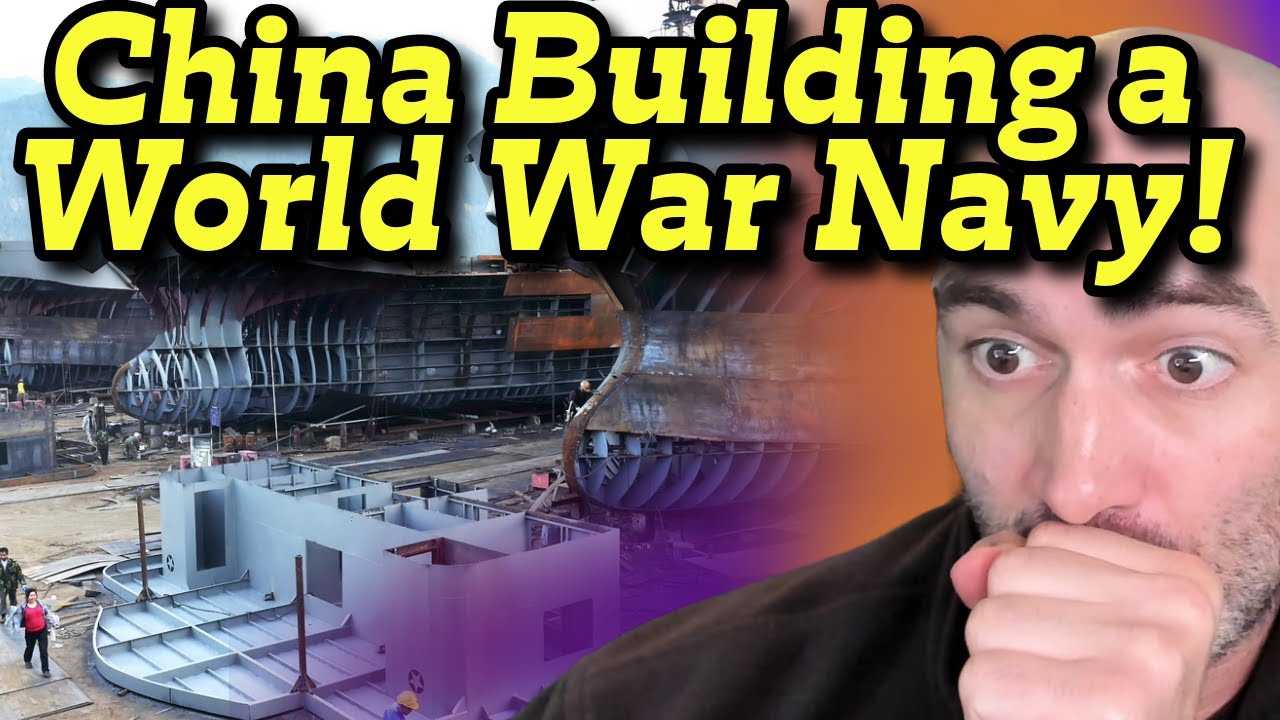 US Intel: China Constructing a World War Scale Navy!! - YouTube