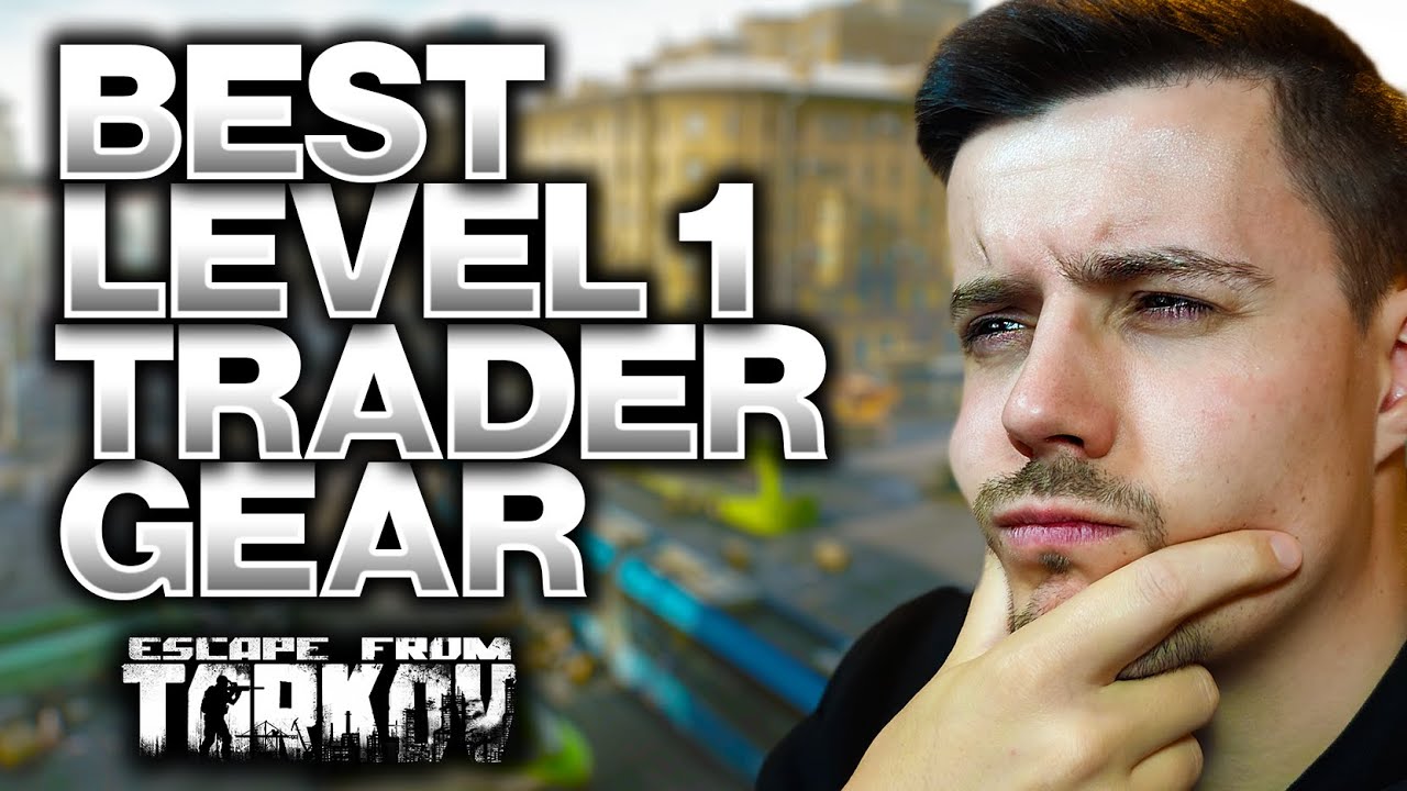 BEST Gear at LEVEL 1 Traders - Escape From Tarkov - YouTube