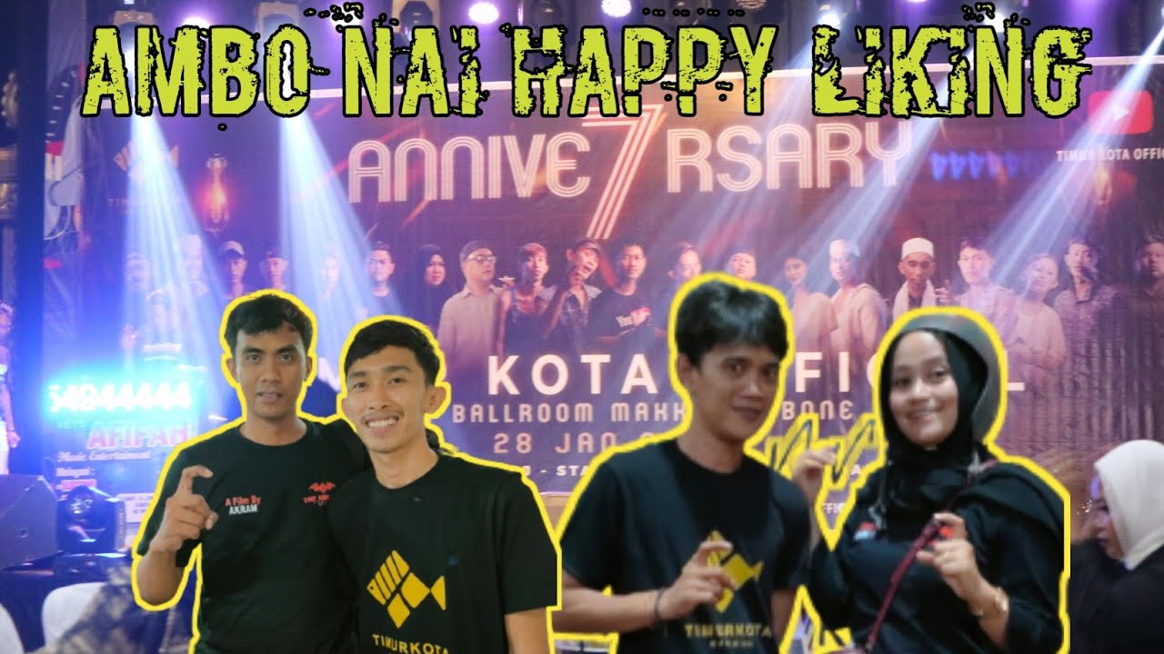 Ambo Nai Anak Jalanan (Anniversary Timur Kota Official ke 7) Happy ...