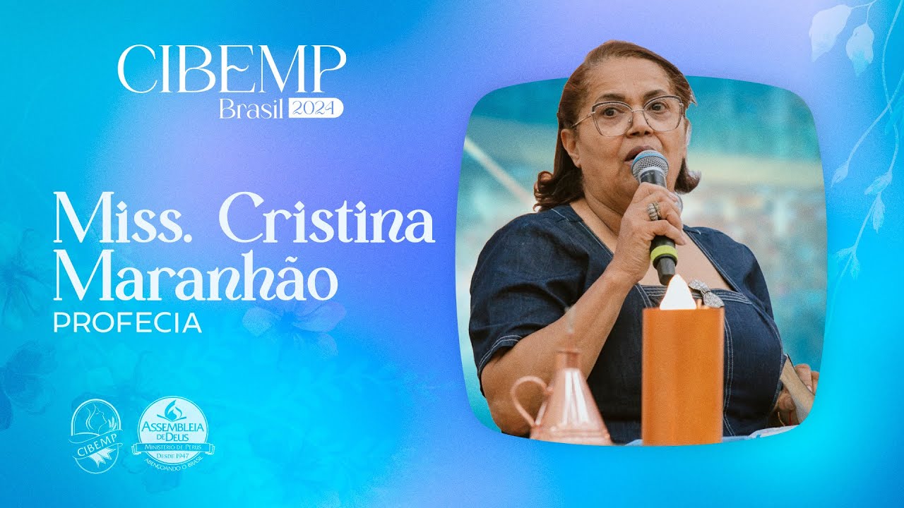 CIBEMP Brasil 2024: Miss. Cristina Maranhão - YouTube