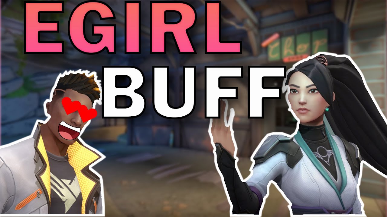 The Valorant EGIRL Buff - YouTube