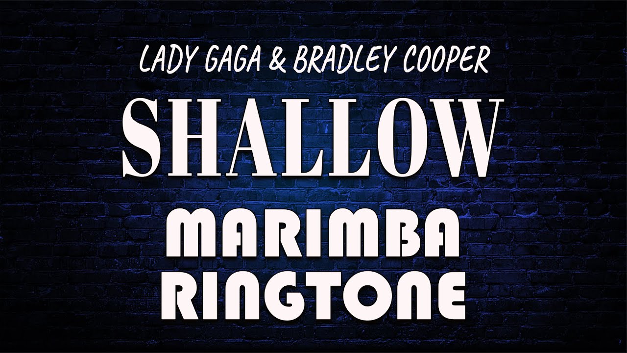 Shallow Marimba Remix Ringtone - Lady Gaga & Bradley Cooper - YouTube