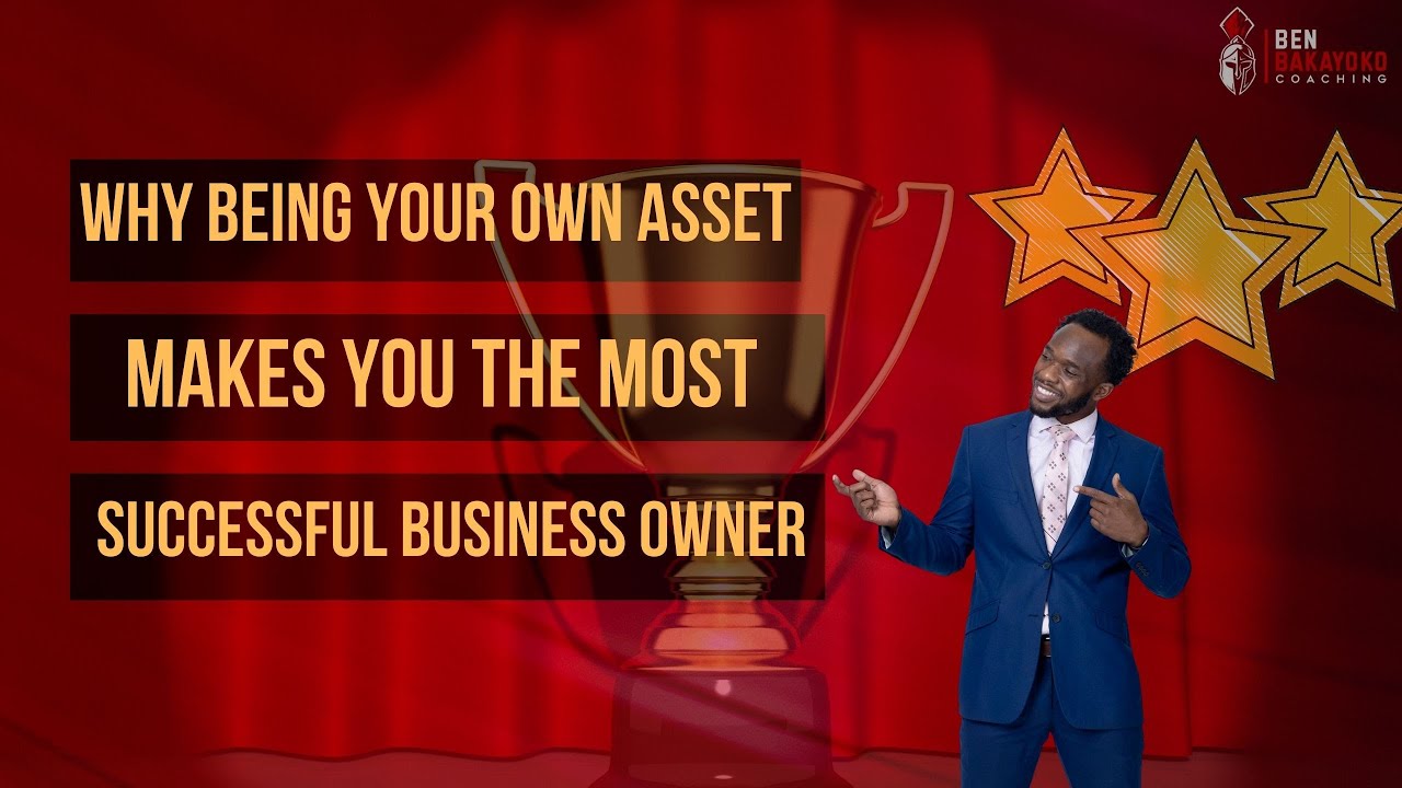 Why being your own asset makes you the most successful business owner ...